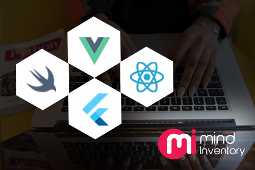 Mindinventory Expands Its Reactjs React Native Vuejs Flutter And Swift Development Services Globa